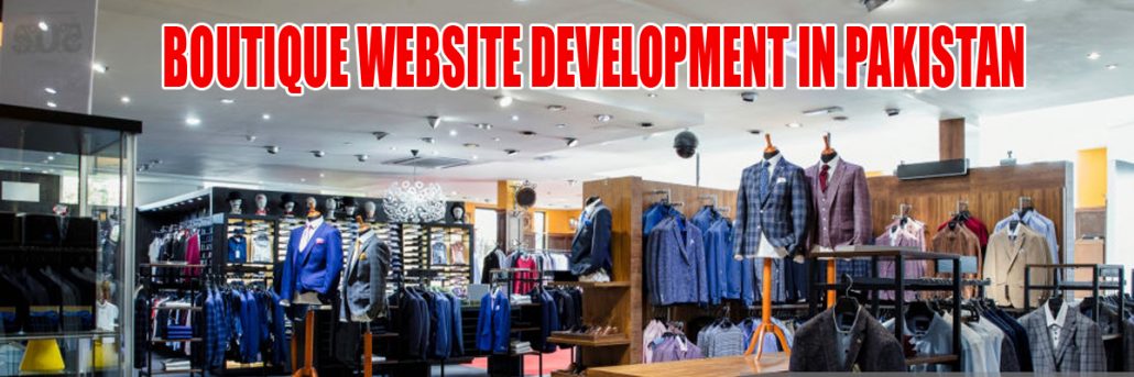 Boutique Website Development In Pakistan | Business Trends
